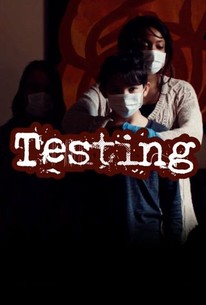 Testing (2017) | Rotten Tomatoes