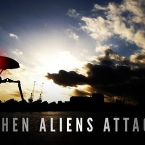 When Aliens Attack: Season 1, Episode 1 - Rotten Tomatoes