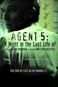 Agent 5: A Night in the Last Life Of | Rotten Tomatoes