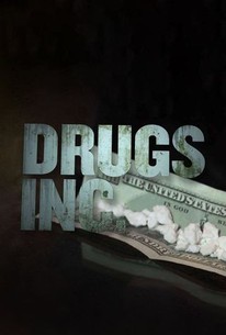 Drugs, Inc.: Season 3 | Rotten Tomatoes