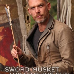 Sword, Musket and Machine Gun: Season 1, Episode 3 - Rotten Tomatoes