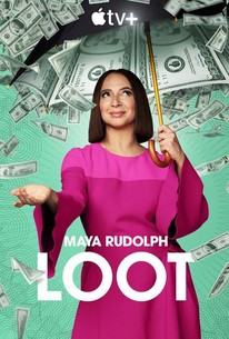 Loot: Season 1 | Rotten Tomatoes