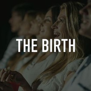 The Birth - Rotten Tomatoes
