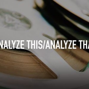 Analyze This/Analyze That - Rotten Tomatoes