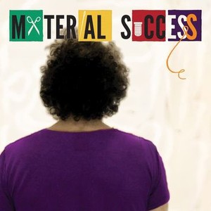 Material Success - Rotten Tomatoes