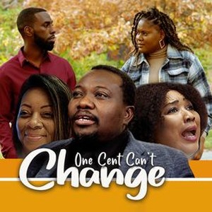 One Cent Can't Change - Rotten Tomatoes