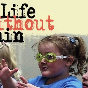 A Life Without Pain - Rotten Tomatoes