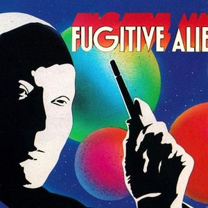 Fugitive Alien - Rotten Tomatoes