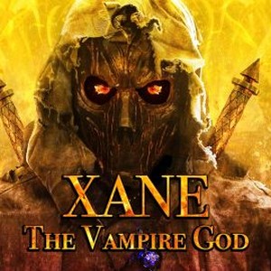 Xane: The Vampire God - Rotten Tomatoes