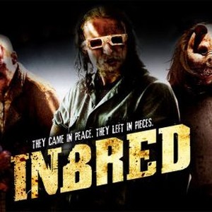 Inbred - Rotten Tomatoes