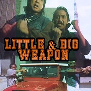 Little & Big Weapon - Rotten Tomatoes