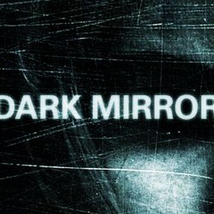 Dark Mirror - Rotten Tomatoes