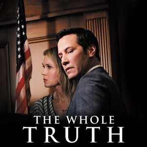 The Whole Truth - Rotten Tomatoes