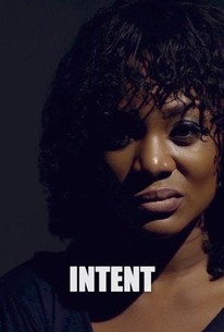 Intent - Movie Reviews - Rotten Tomatoes