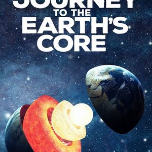 Journey to the Earth's Core - Rotten Tomatoes