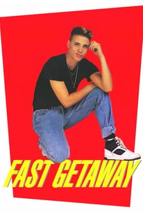 Fast Getaway (1991) - Rotten Tomatoes