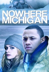 Nowhere, Michigan | Rotten Tomatoes