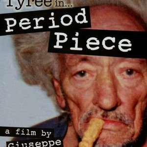 Period Piece - Rotten Tomatoes