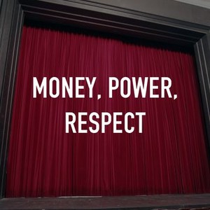 Money, Power, Respect - Rotten Tomatoes