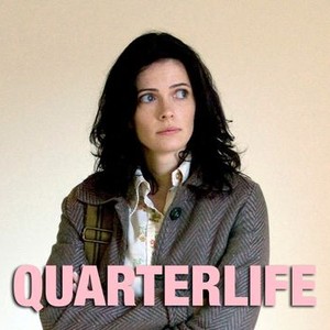 quarterlife - Rotten Tomatoes