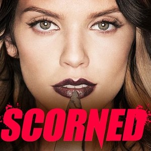 Scorned - Rotten Tomatoes