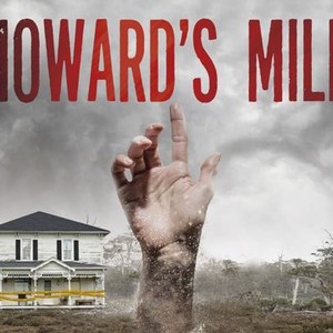 Howard's Mill - Rotten Tomatoes