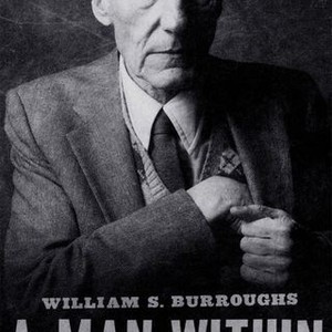 William S. Burroughs: A Man Within - Rotten Tomatoes