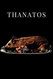 Thanatos | Rotten Tomatoes