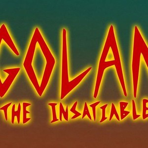 Golan the Insatiable - Rotten Tomatoes
