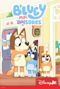 Bluey Minisodes: Season 1, Episode 6 | Rotten Tomatoes