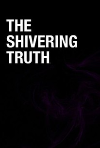 The Shivering Truth: Season 1 | Rotten Tomatoes