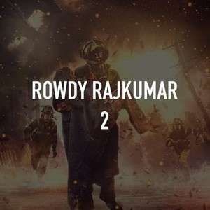 Rowdy Rajkumar 2 - Rotten Tomatoes