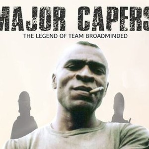 Major Capers: The Legend of Team Broadminded - Rotten Tomatoes