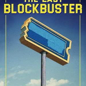 The Last Blockbuster - Rotten Tomatoes