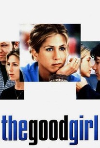 The Good Girl | Rotten Tomatoes