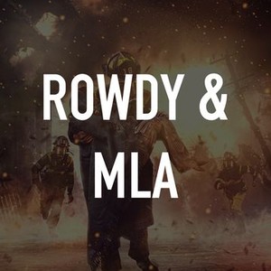 Rowdy & MLA - Rotten Tomatoes