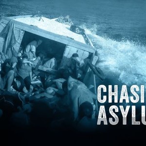 Chasing Asylum - Rotten Tomatoes