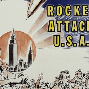 Rocket Attack, U.S.A. - Rotten Tomatoes