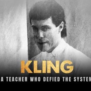 Kling: A Teacher Who Defied the System - Rotten Tomatoes
