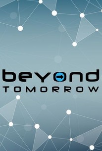 Beyond Tomorrow | Rotten Tomatoes