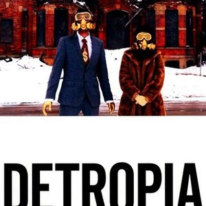 Detropia - Rotten Tomatoes