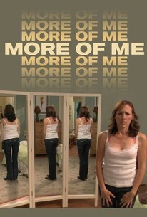More of Me | Rotten Tomatoes