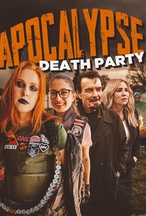 Apocalypse Death Party | Rotten Tomatoes