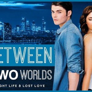 Between Two Worlds - Rotten Tomatoes
