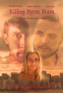 Killing Byron Bravo | Rotten Tomatoes