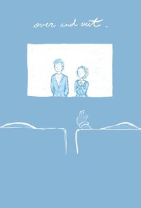 Over and Out | Rotten Tomatoes