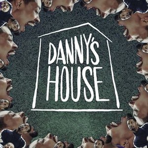 Danny's House - Rotten Tomatoes