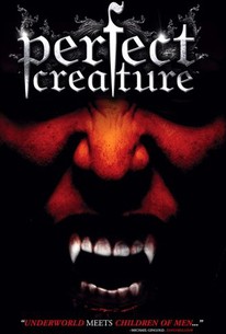 Perfect Creature (2006) - Rotten Tomatoes