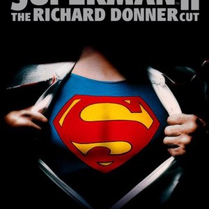 Superman II: The Richard Donner Cut - Rotten Tomatoes