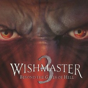 Wishmaster 3: Beyond the Gates of Hell - Rotten Tomatoes